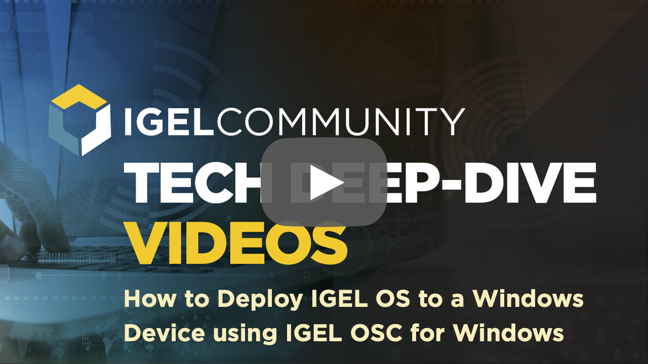 How to Deploy IGEL OS to a Windows using IGEL OSC for Windows