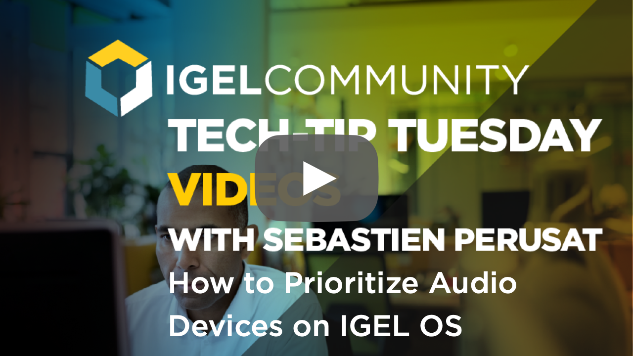 How to Prioritize Audio Devices on IGEL OS | IGEL Community