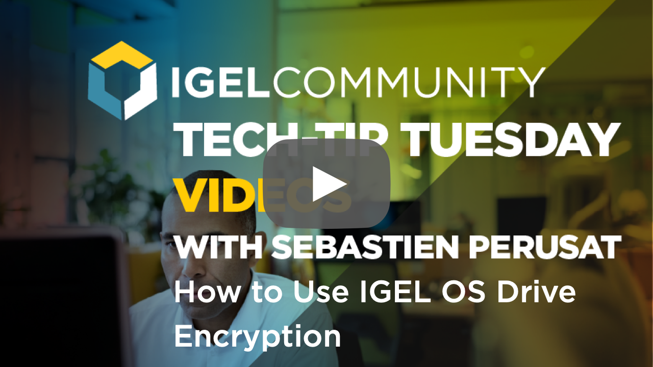 How to Use IGEL OS Drive Encryption - Video - IGEL Community Videos